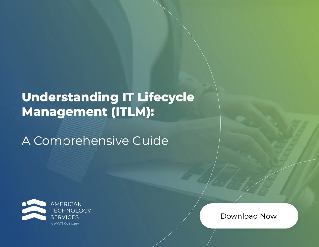 Understanding IT Lifecycle Management - American Technology Services