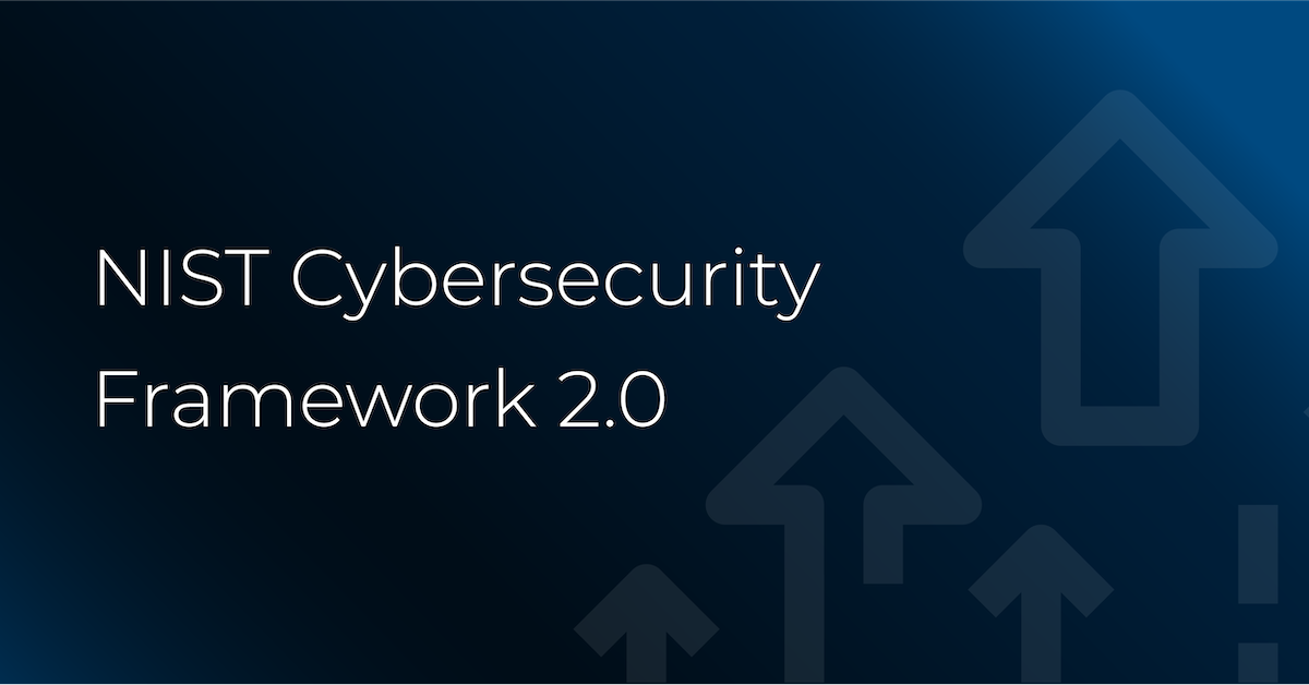 Nist 2 0 Cybersecurity Framework An In Depth Guide